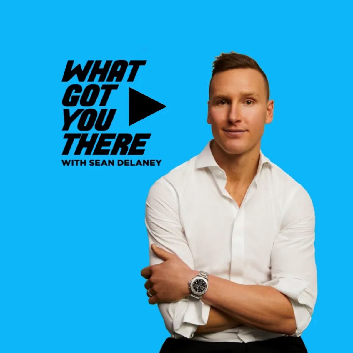 What Got You There with Sean Delaney – Admired Leadership