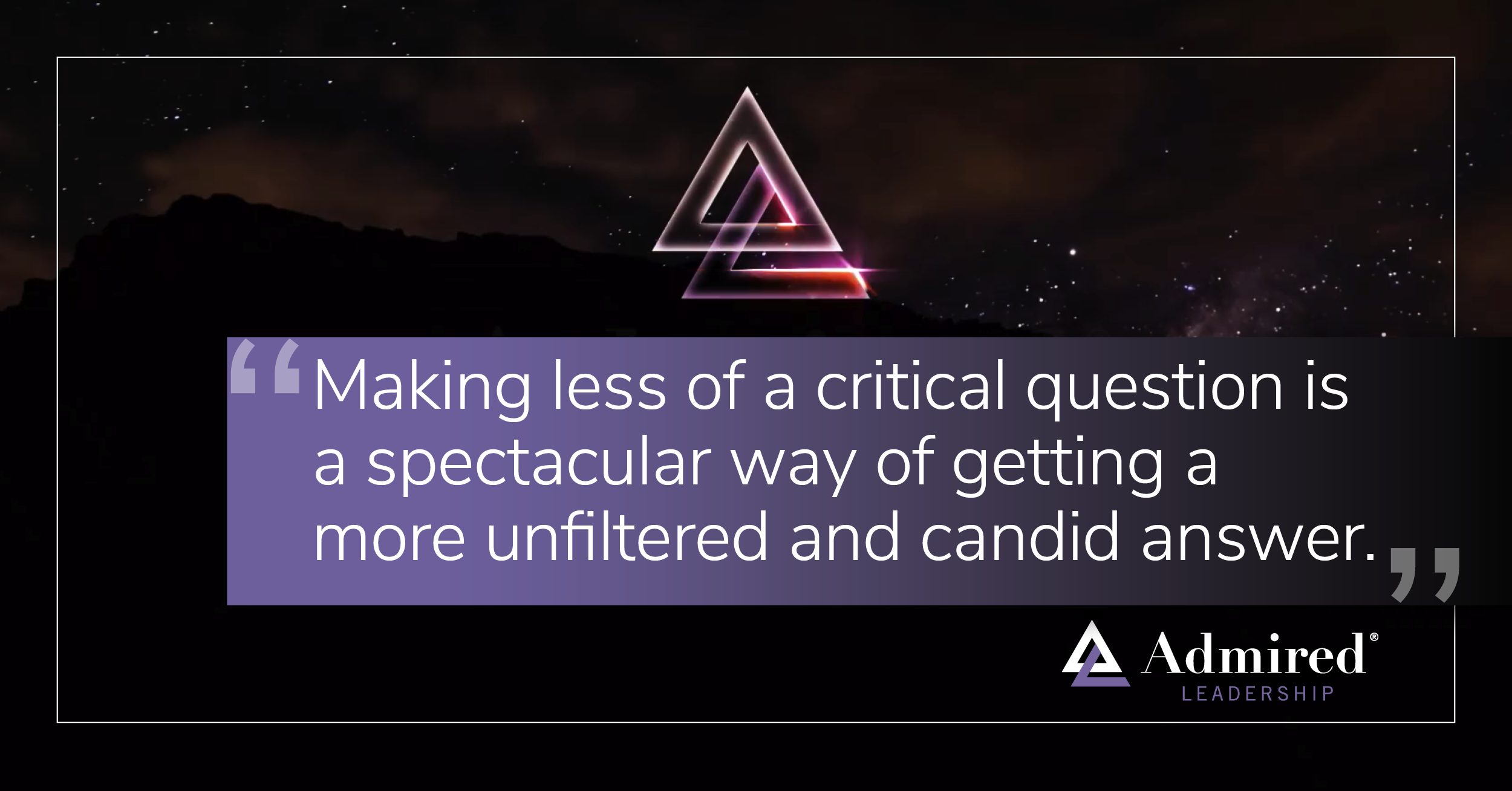 Make Less of a Critical Question – Admired Leadership