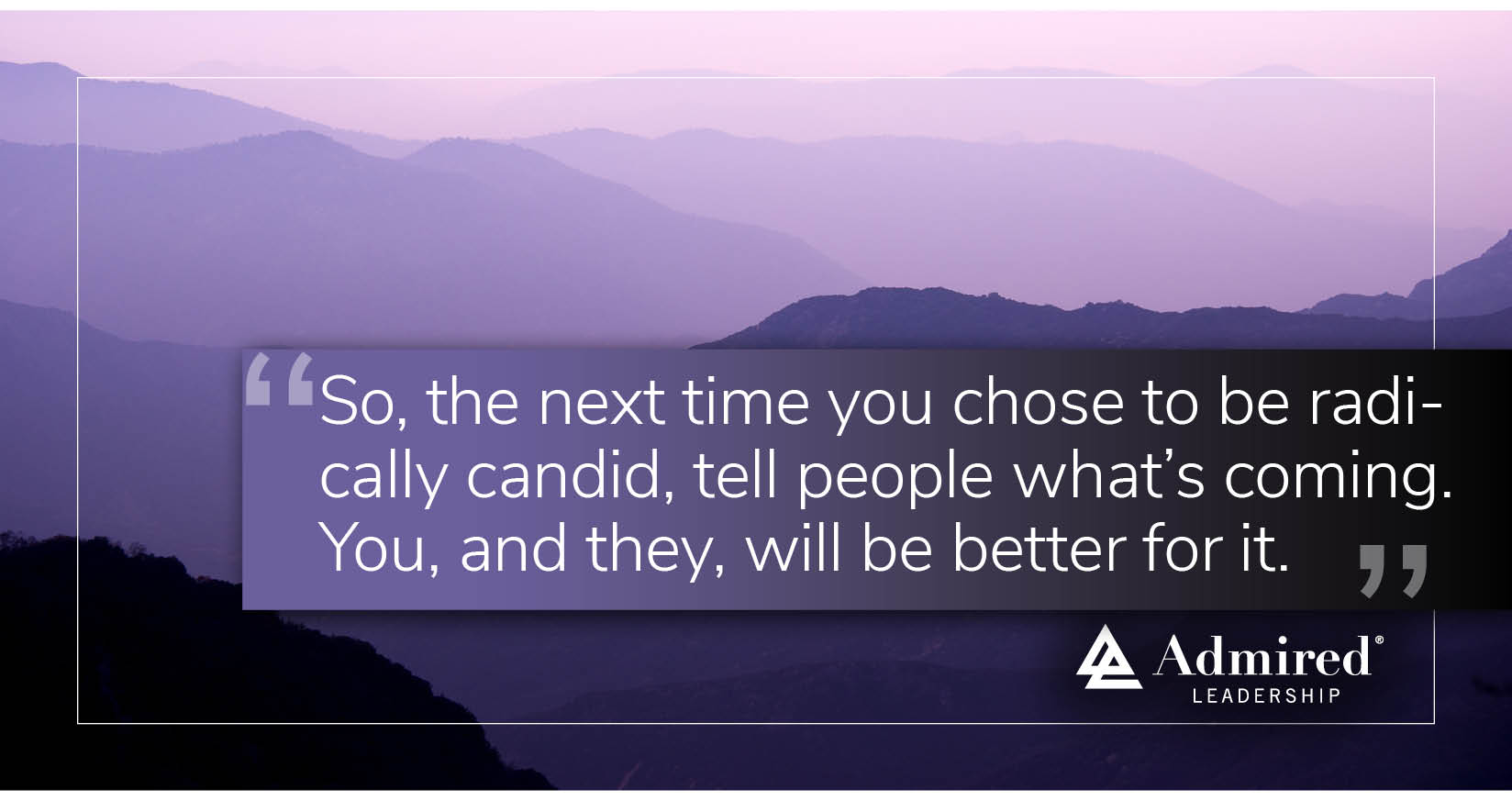 Real Candor May Require a Warning – Admired Leadership