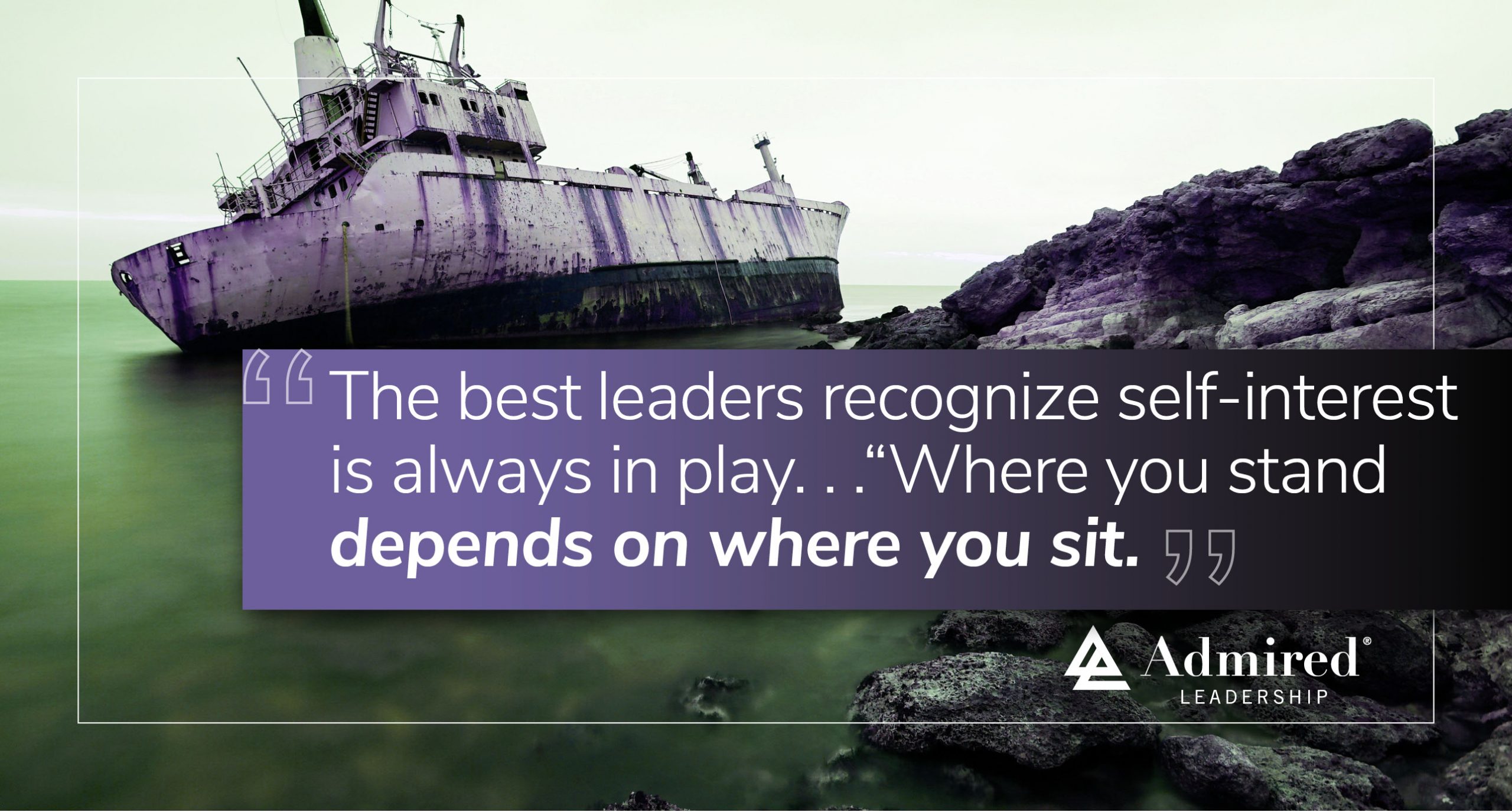 Job One: Restraining Self-Interest – Admired Leadership