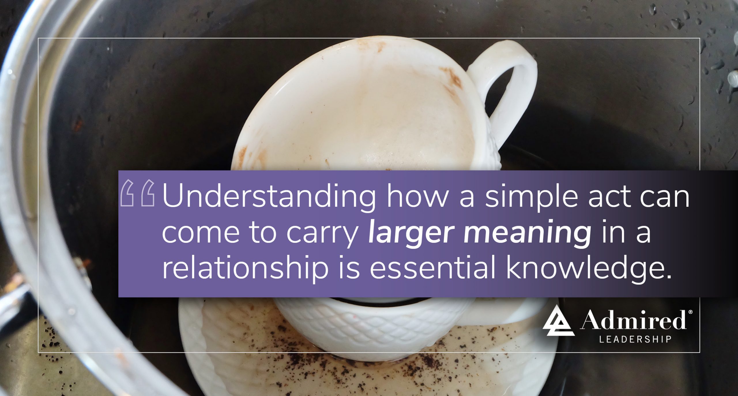 The Negative Symbolism of Small Acts – Admired Leadership