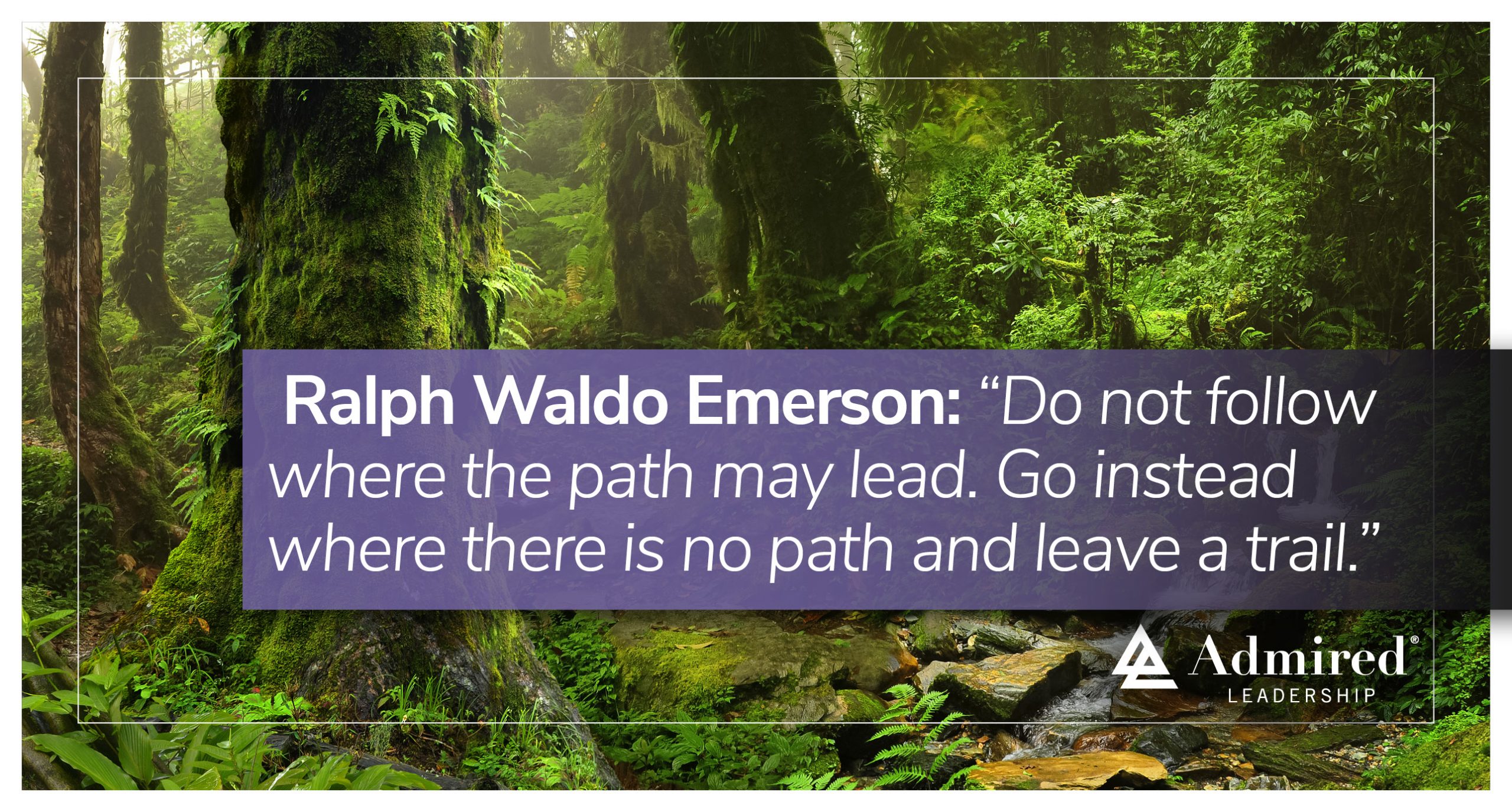 Think Big or Go Home – Admired Leadership