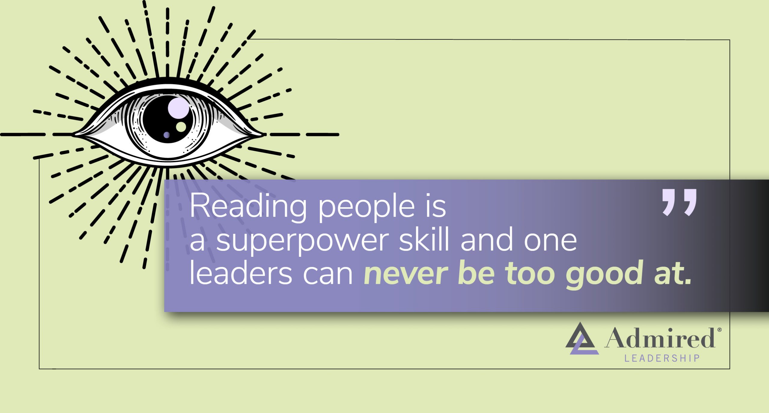 Reading People When You Have Limited Information – Admired Leadership