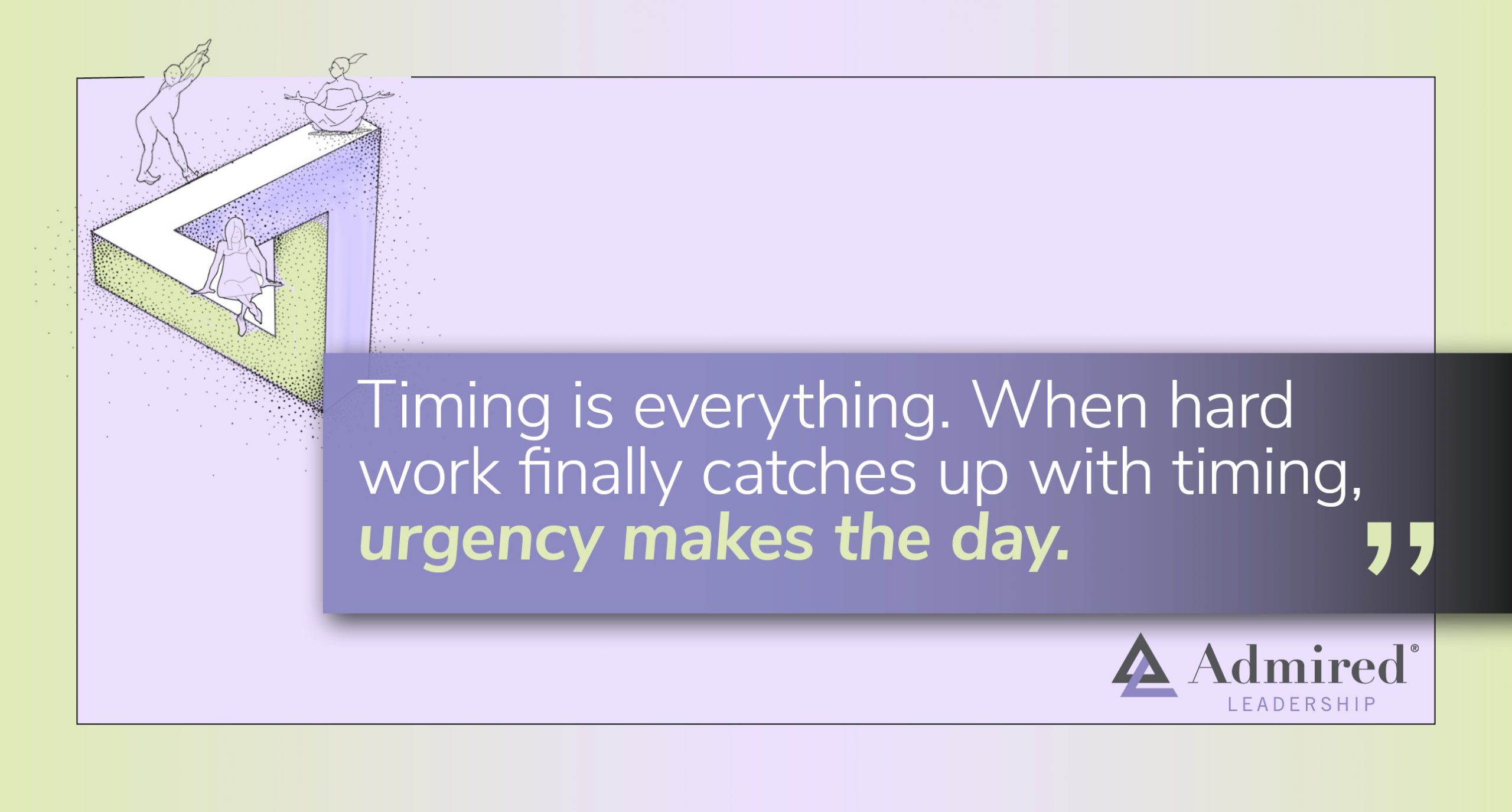 Developing a Patient Urgency – Admired Leadership