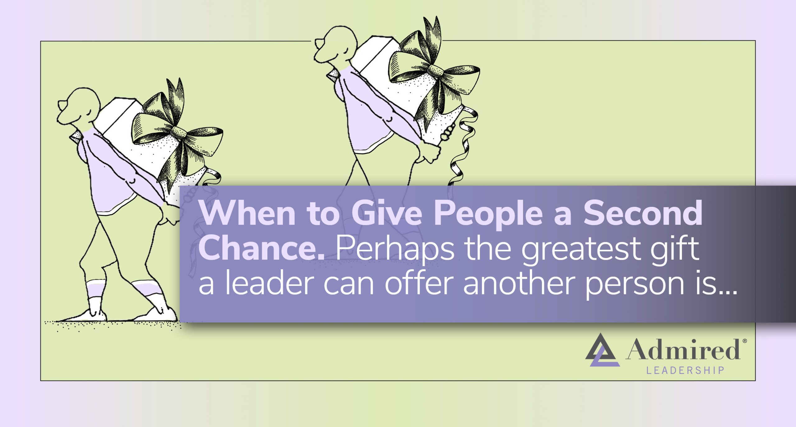 When to Give People a Second Chance – Admired Leadership