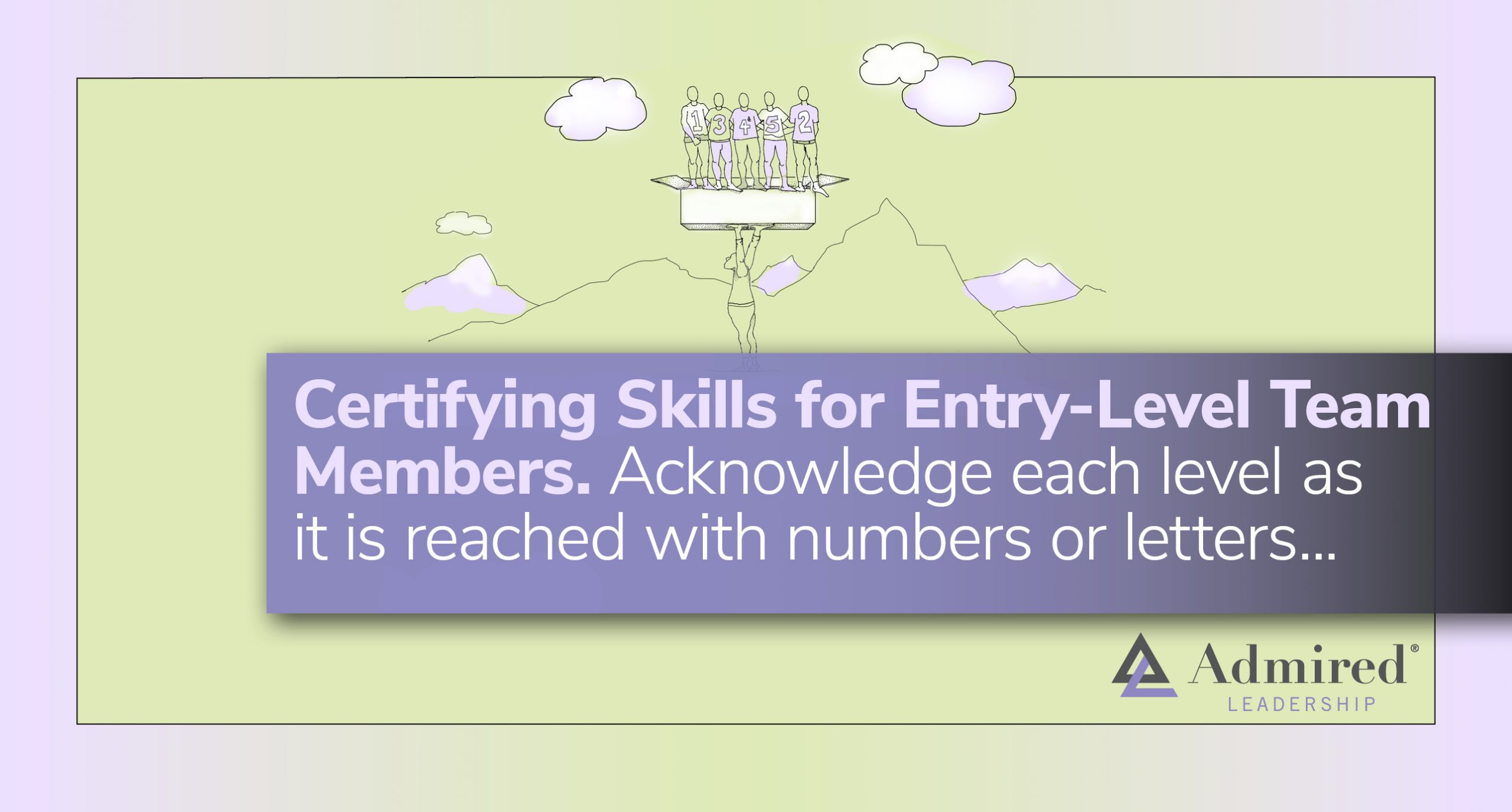 Certifying Skills for Entry-Level Team Members – Admired Leadership