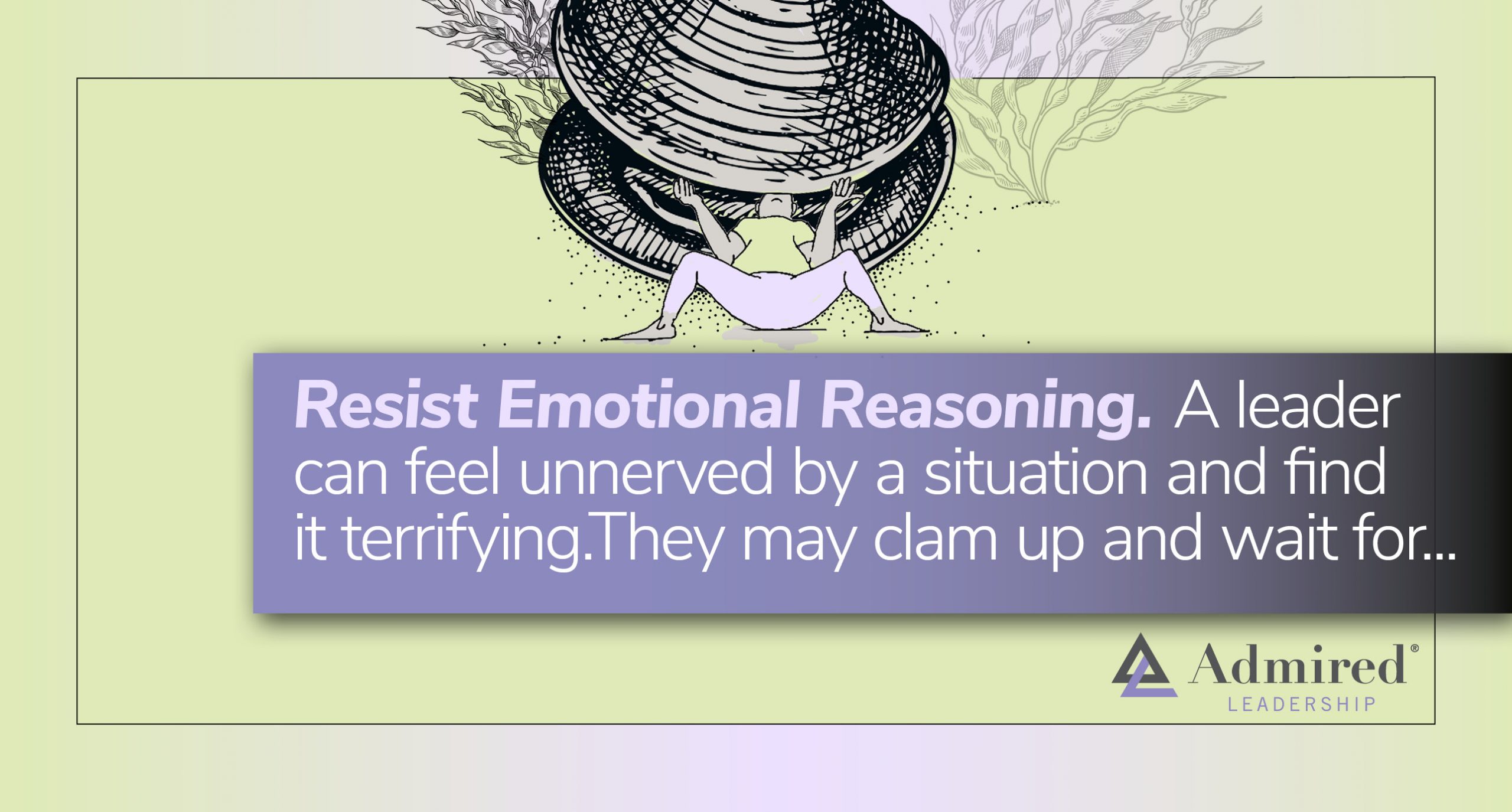 Resist Emotional Reasoning – Admired Leadership