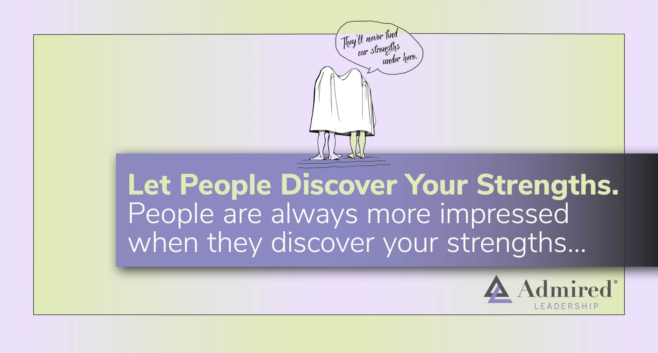 Let People Discover Your Strengths – Admired Leadership