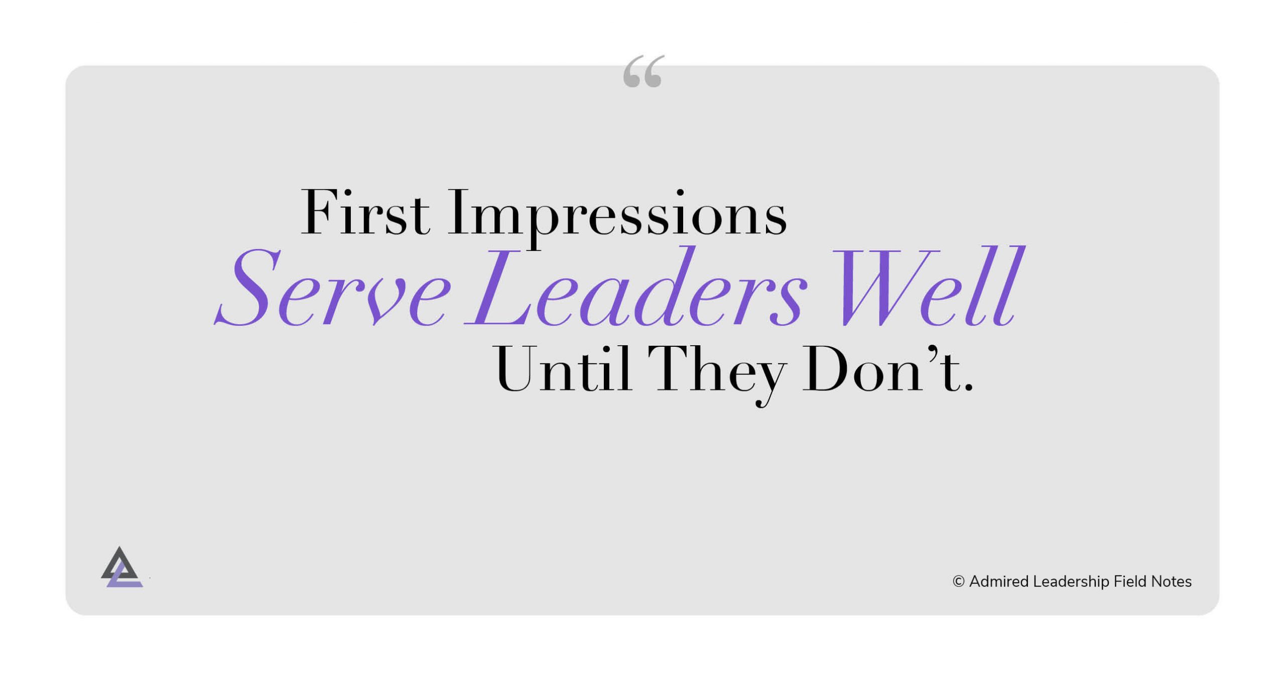 Challenging a Strong First Impression – Admired Leadership