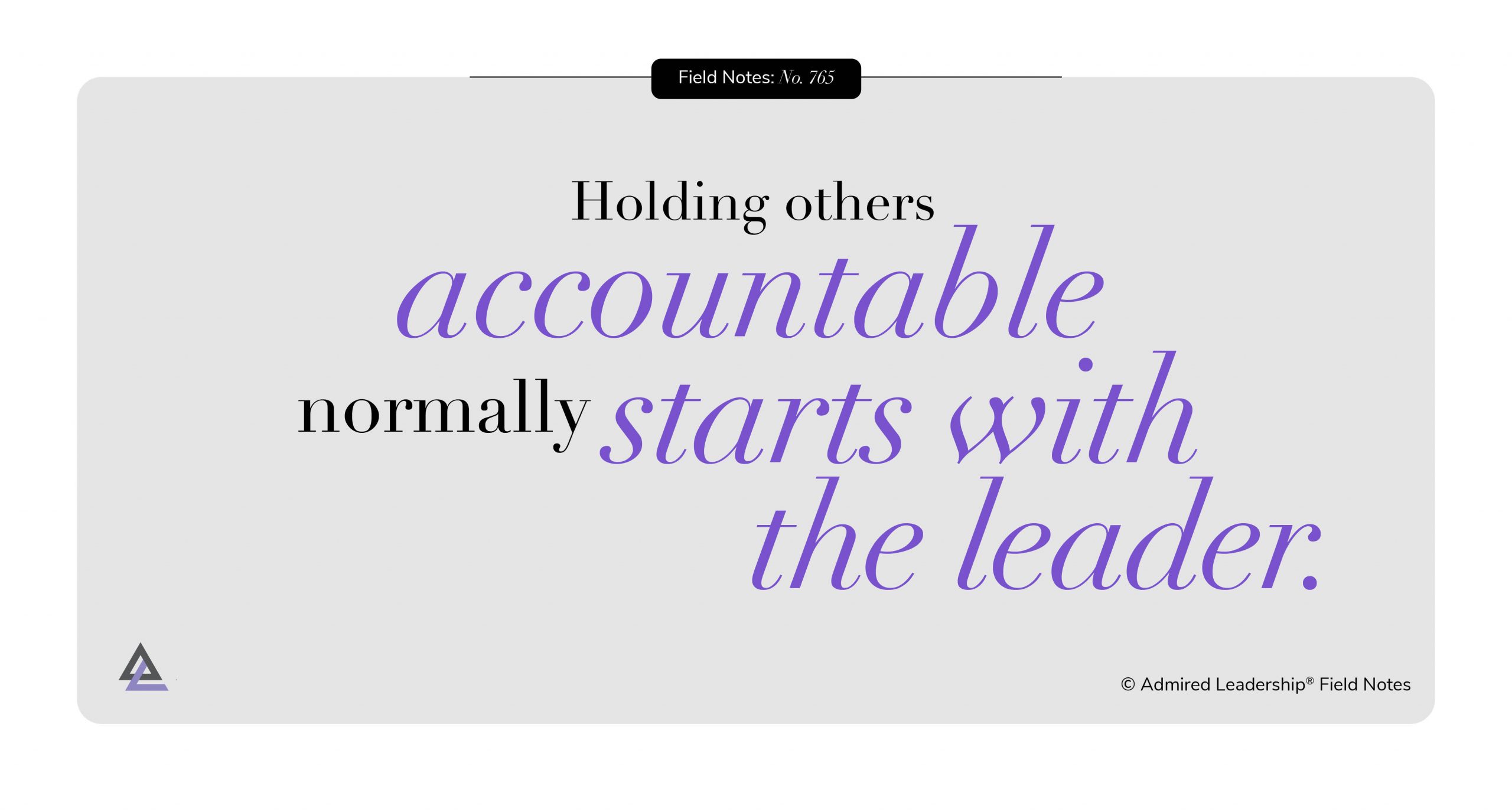 Holding Others Accountable Starts With the Leader – Admired Leadership