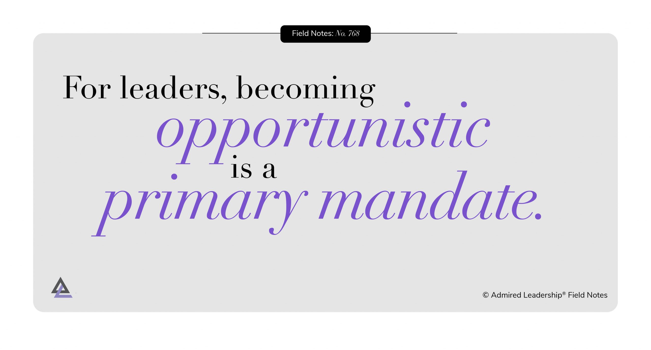 Change Always Creates Opportunity – Admired Leadership