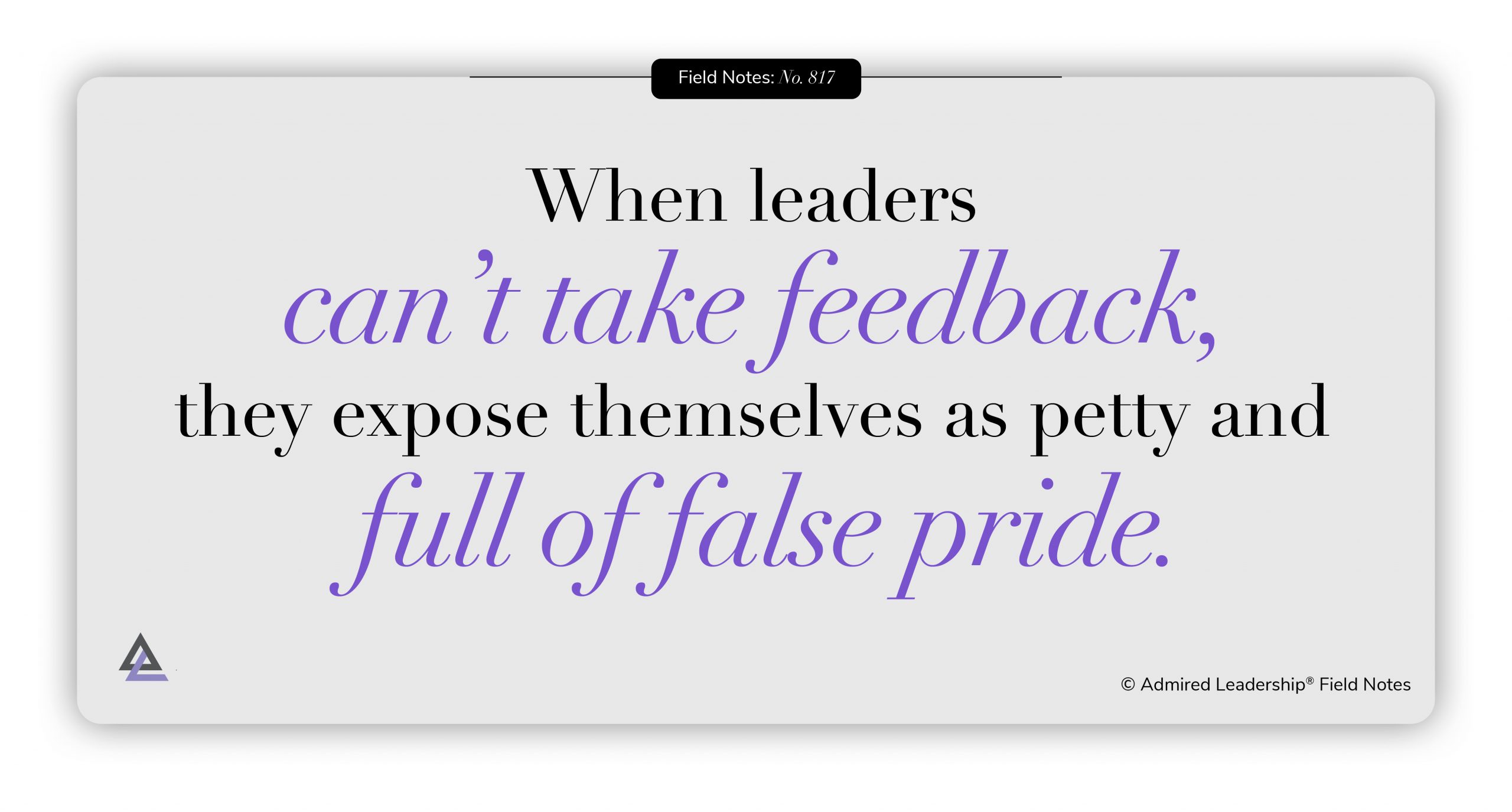 When Leaders Themselves Are Defensive to Feedback – Admired Leadership