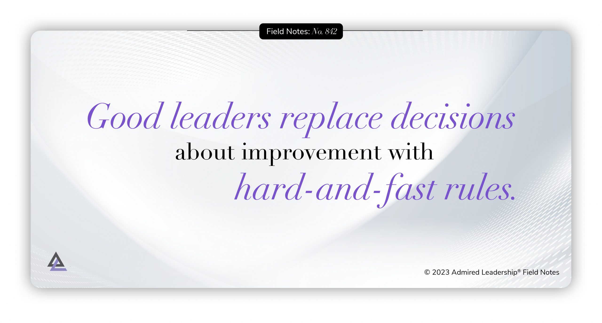 Replace Improvement Decisions With Hard-and-Fast Rules – Admired Leadership