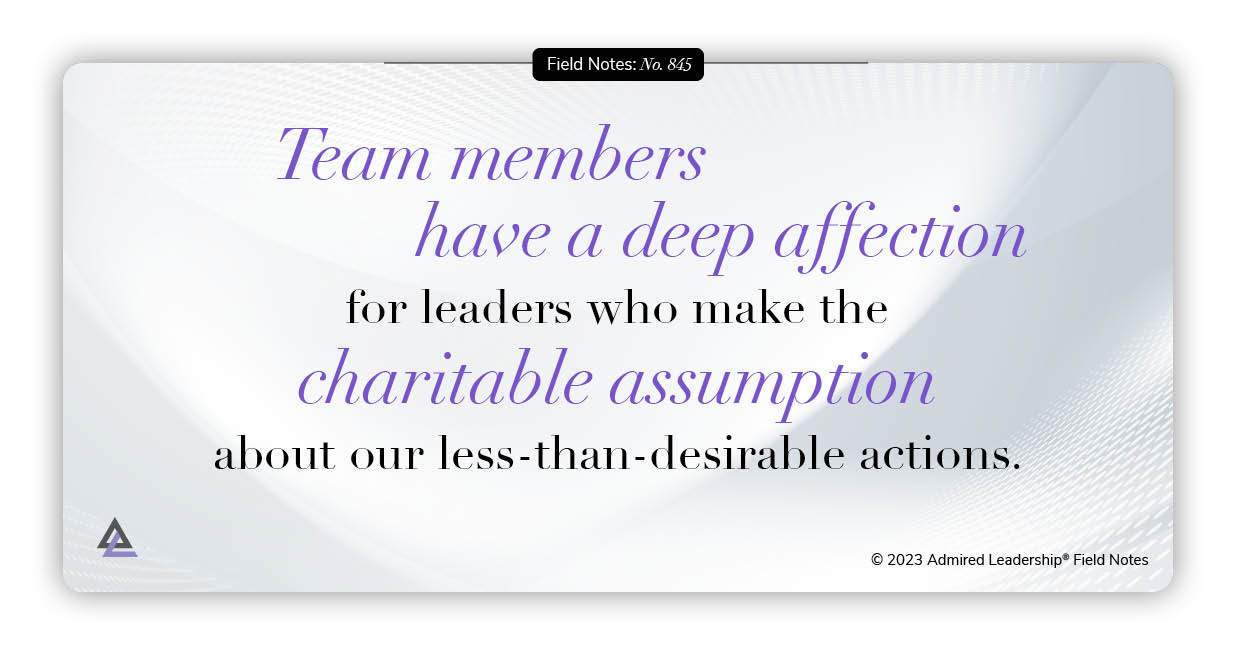 Make the Charitable Assumption – Admired Leadership
