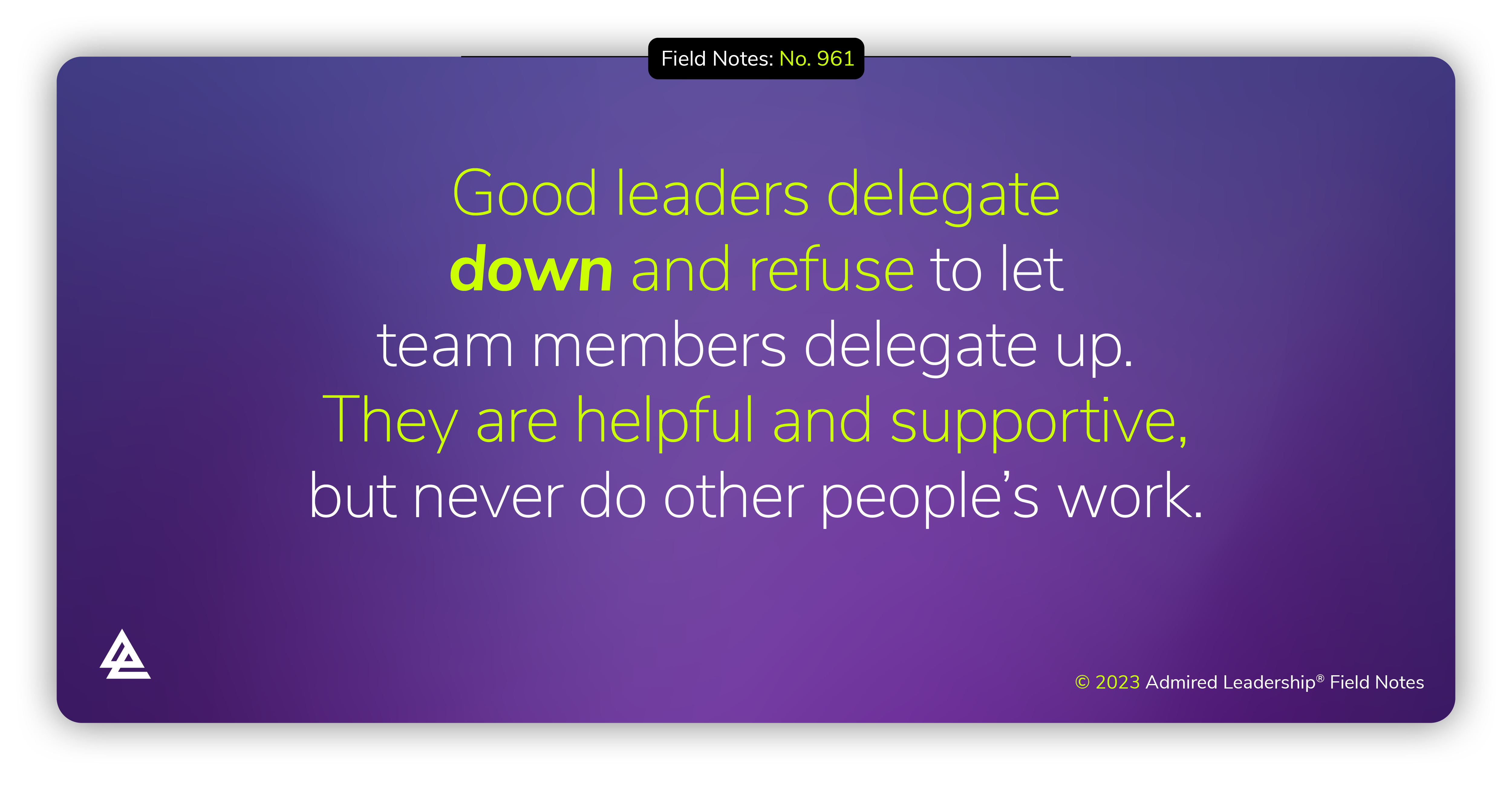 Don’t Allow Team Members to Delegate Up – Admired Leadership