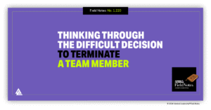 Thinking Through the Difficult Decision to Terminate a Team Member ...