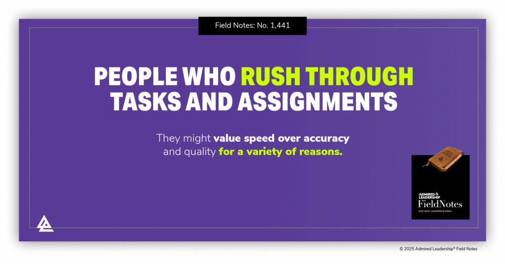 People Who Rush Through Tasks and Assignments - Admired Leadership